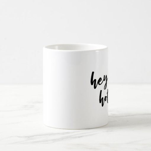 Hey there hot-tea mug for tea lovers | Zazzle