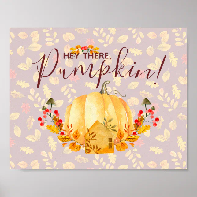 Hey There Pumpkin Fall Season Leaves Thanksgiving Poster | Zazzle