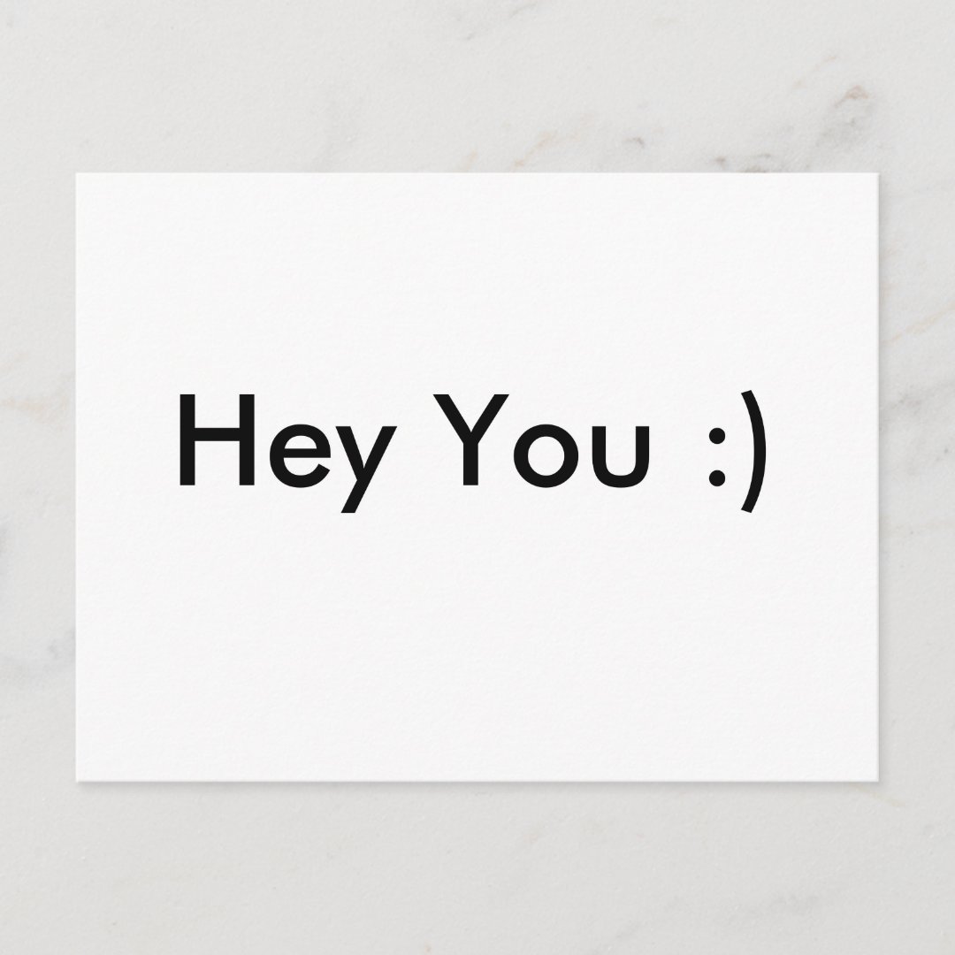 Hey You :) Postcard | Zazzle