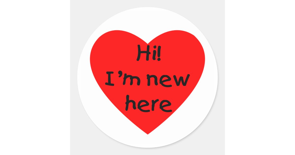 Hi! I'm new here (red) Classic Round Sticker | Zazzle