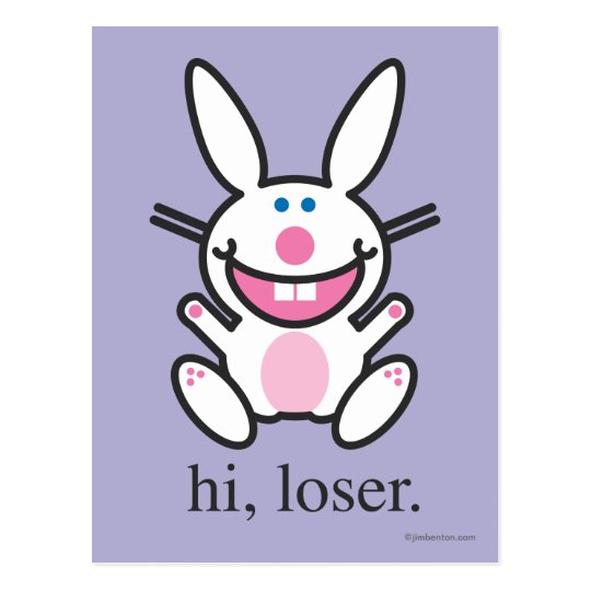 Hi Loser Postcard | Zazzle.com