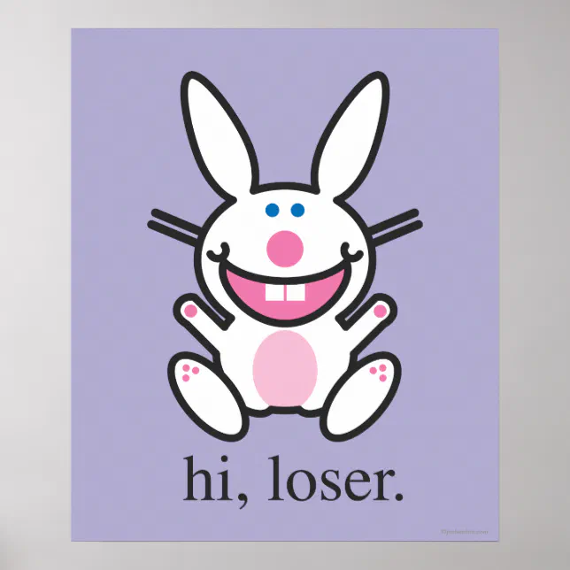 Hi Loser Poster | Zazzle
