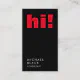 Hi! Vertical Plain Black Trendy Consultant Hello Business Card | Zazzle