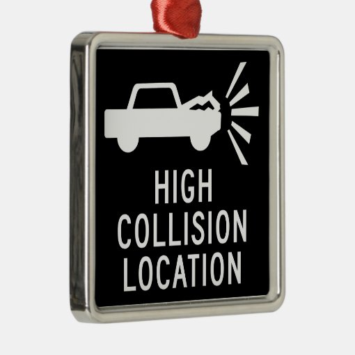 High Collision Location, Traffic Sign, Canada Metal Ornament | Zazzle