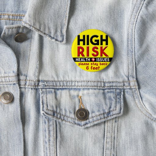 High Risk Health Issues Caution Button Pin | Zazzle