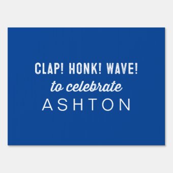 High School graduate blue graduation yard Sign | Zazzle