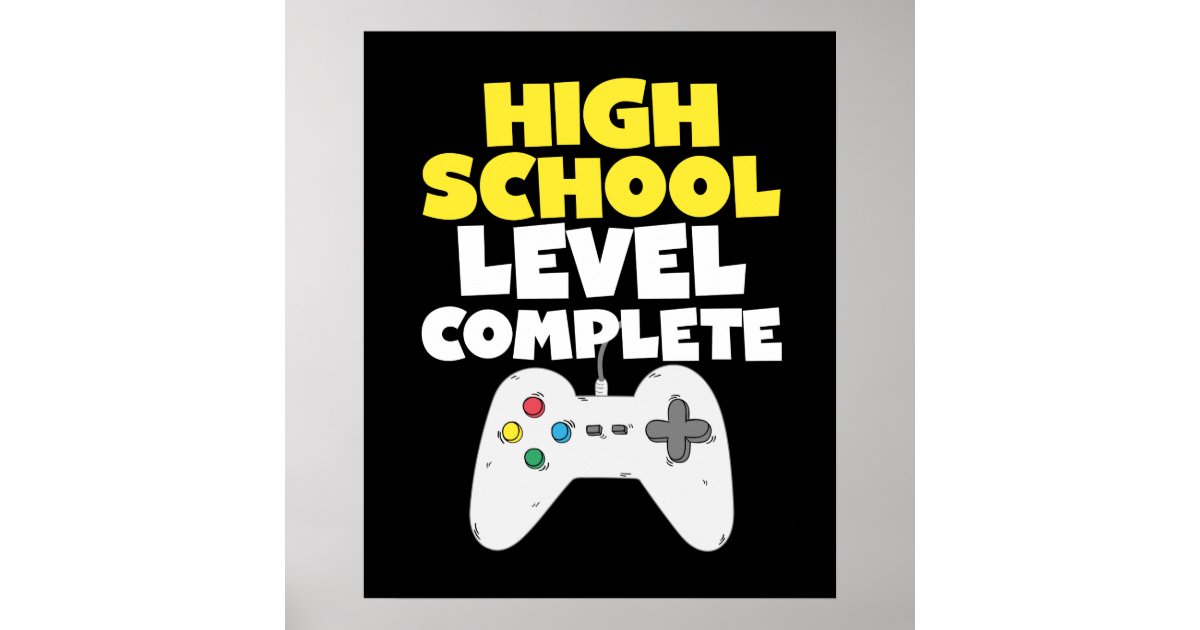 High School Level Complete Graduation Poster | Zazzle