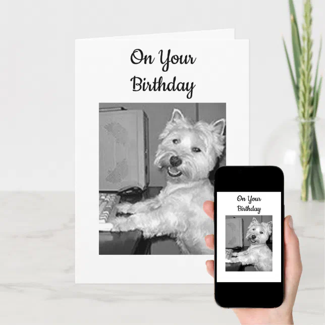 HIGH TECH**** BIRTHDAY WISHES FROM THIS WESTIE CARD | Zazzle