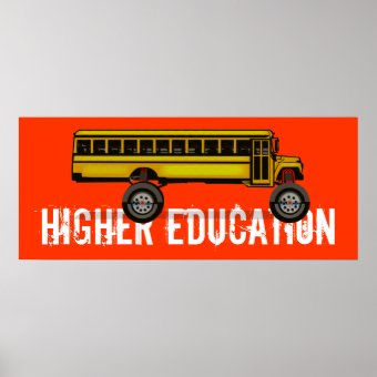 HIGHER EDUCATION POSTER | Zazzle