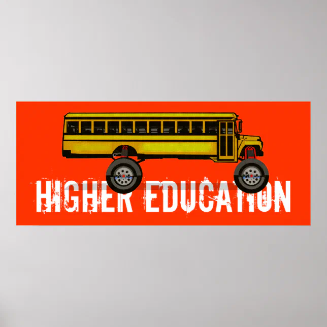 HIGHER EDUCATION POSTER | Zazzle