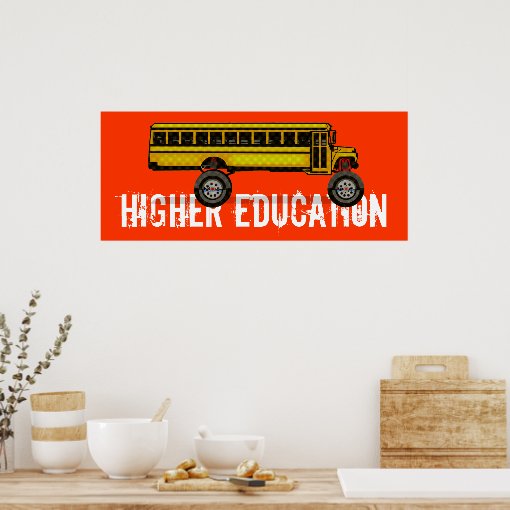 HIGHER EDUCATION POSTER | Zazzle