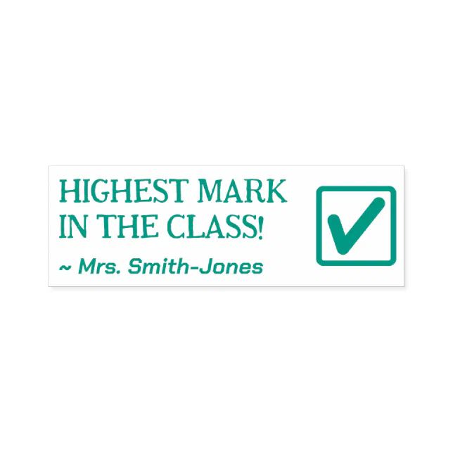 "HIGHEST MARK IN THE CLASS!" Grading Rubber Stamp | Zazzle