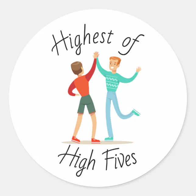 Highest of High Fives Congratulations Well Done Classic Round Sticker ...
