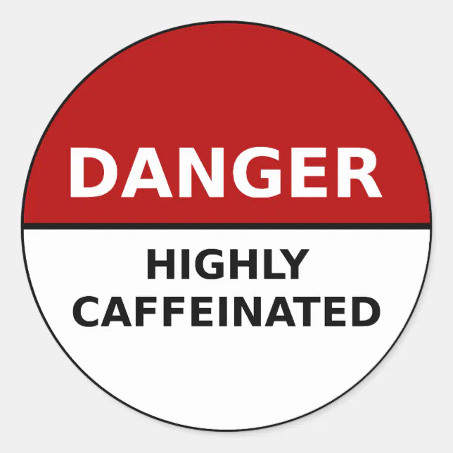 Highly Caffeinated Sticker | Zazzle