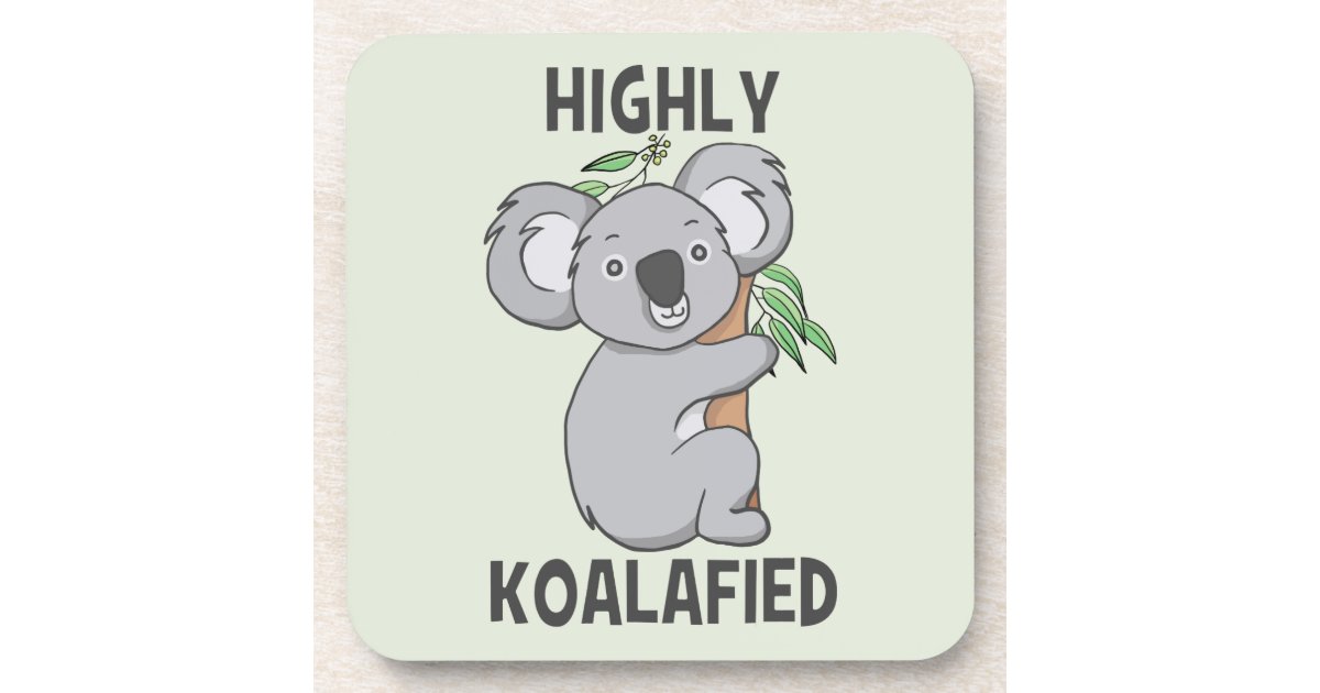 Highly Koalafied Koala Beverage Coaster | Zazzle