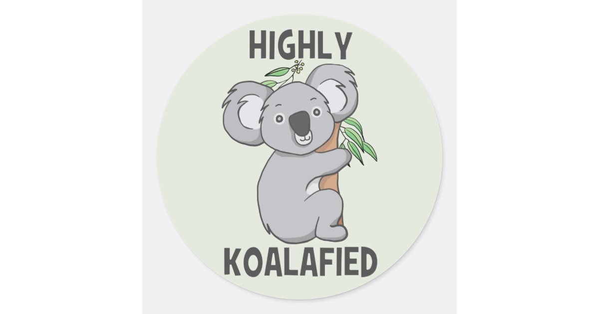 Highly Koalafied Koala Classic Round Sticker | Zazzle