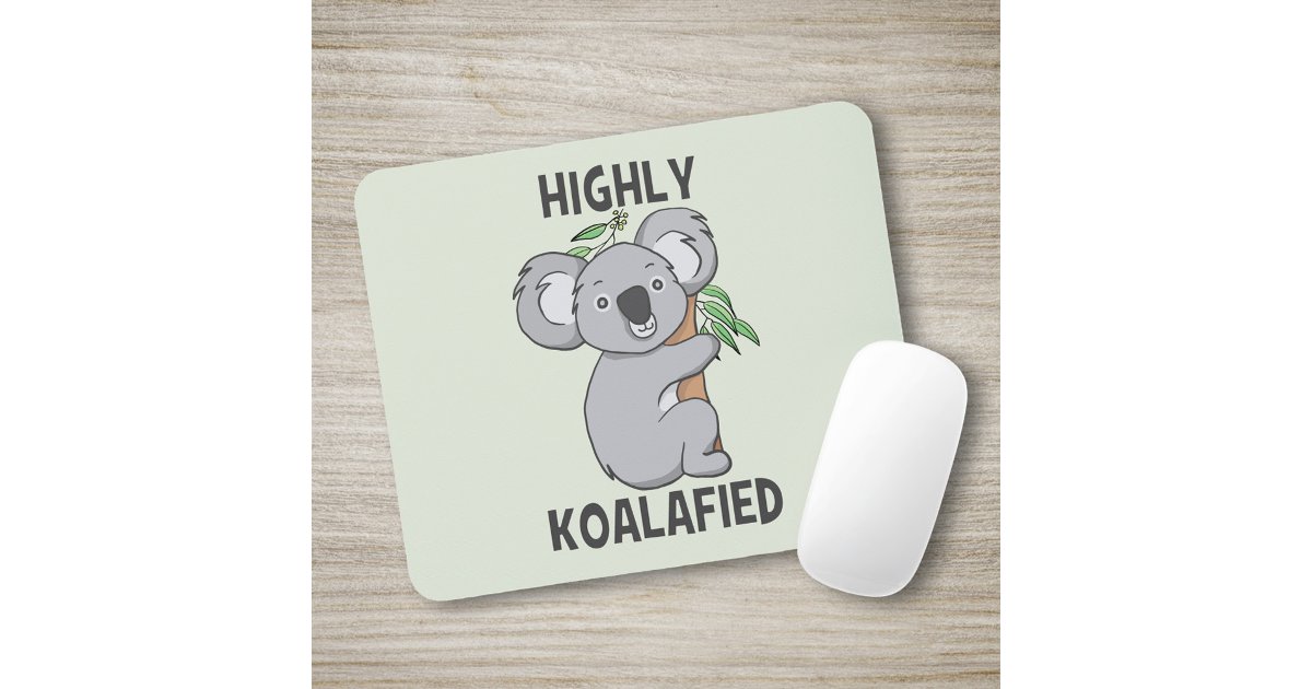 Highly Koalafied Koala Mouse Pad | Zazzle