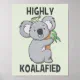 Highly Koalafied Koala Poster | Zazzle
