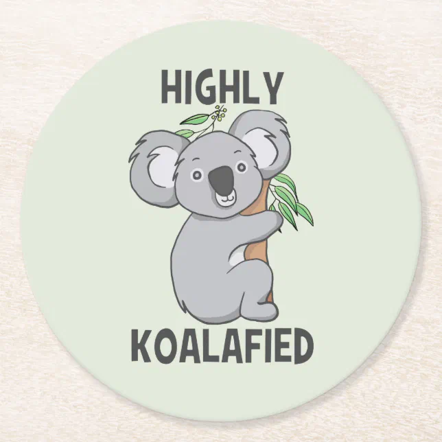 Highly Koalafied Koala Round Paper Coaster | Zazzle