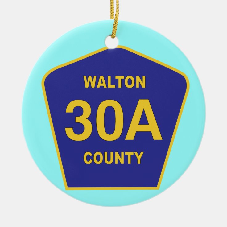 Highway 30A Walton County Florida sign Ceramic Ornament | Zazzle