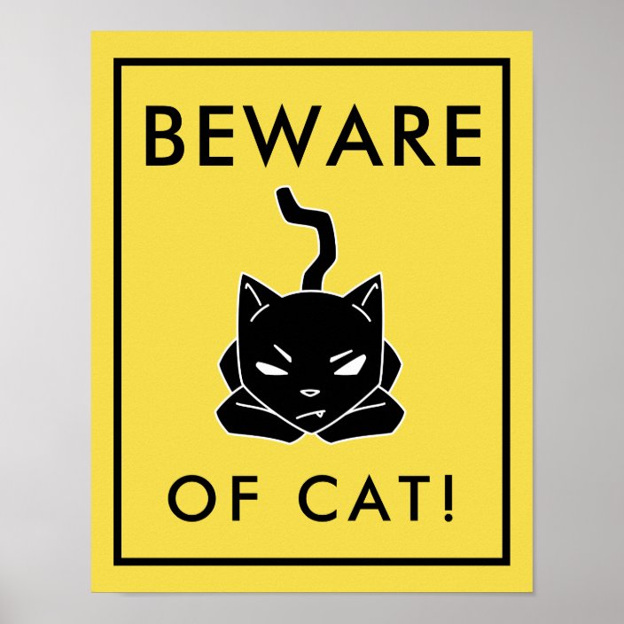Hilarious Beware of Cat Sign Poster | Zazzle.com