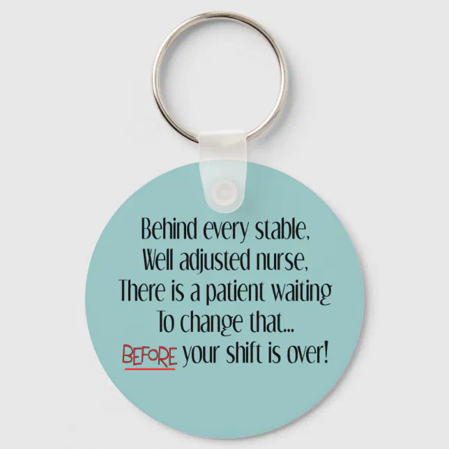Hilarious Nurse Gifts "Behind Every Stable Nurse" Keychain | Zazzle