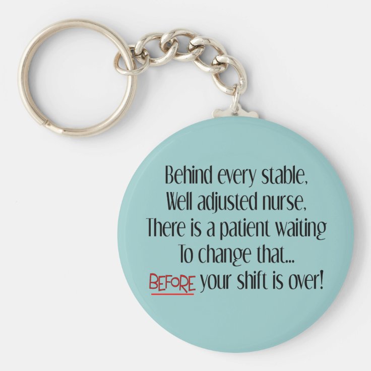 Hilarious Nurse Gifts "Behind Every Stable Nurse" Keychain | Zazzle
