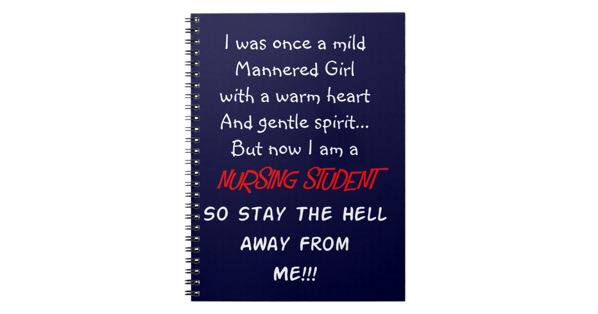 Hilarious Nursing Student Gifts Notebook | Zazzle