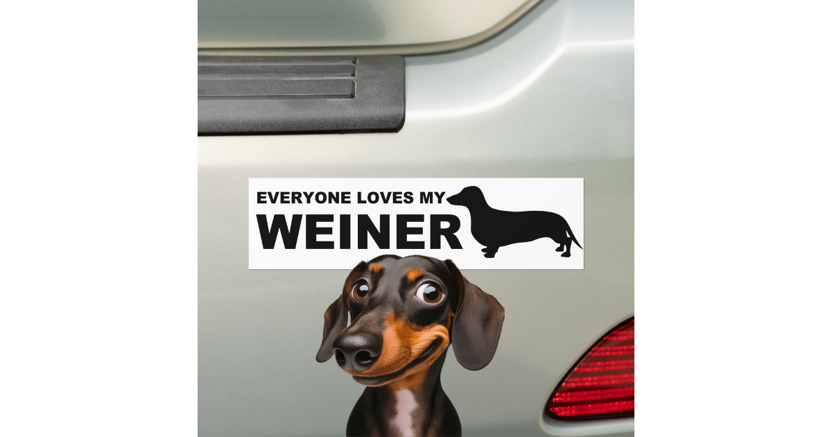 Hilarious Weiner Dog "Dachshund" Quote Bumper Sticker | Zazzle