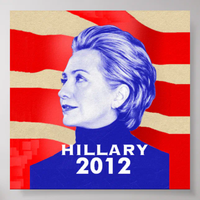 Hillary Clinton 2012 Poster | Zazzle