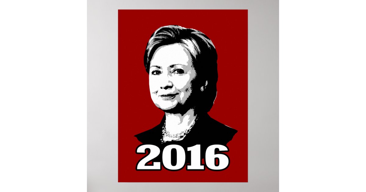 HILLARY CLINTON 2016 Candidate Poster | Zazzle