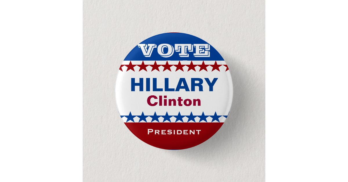 Hillary Clinton Campaign Button | Zazzle
