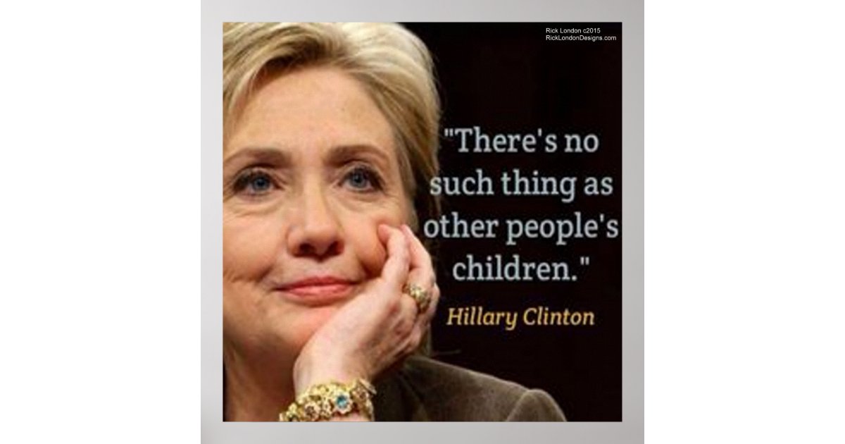 Hillary Clinton & Children Quote Poster | Zazzle