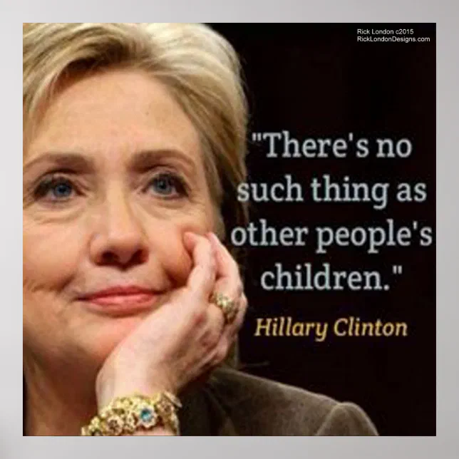 Hillary Clinton & Children Quote Poster | Zazzle