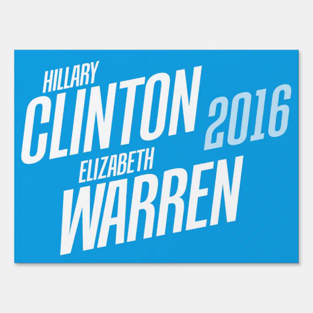 Hillary Clinton / Elizabeth Warren 2016 Yard Sign | Zazzle