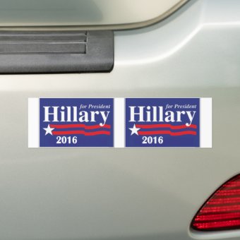 Hillary Clinton for President 2016 - 2 in 1 Bumper Sticker | Zazzle