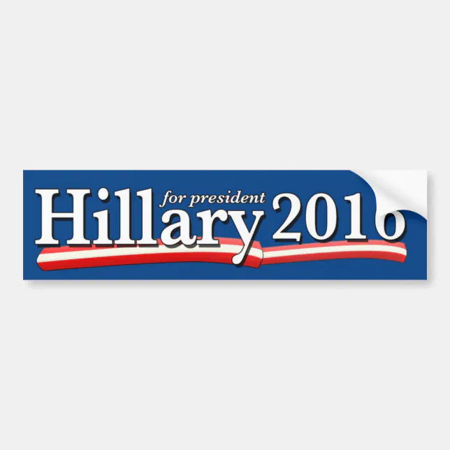Hillary Clinton for President 2016 bumper sticker | Zazzle