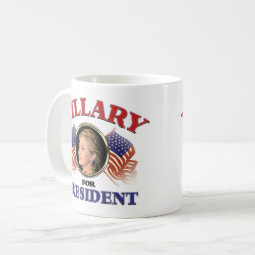 Hillary Clinton For President 2016 Coffee Mug | Zazzle