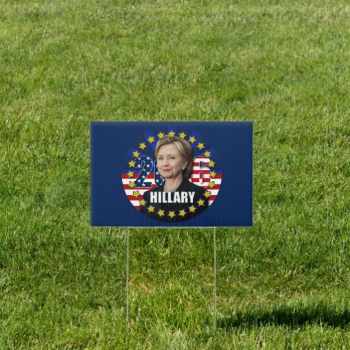 Hillary Clinton for president 2016 Yard Sign | Zazzle