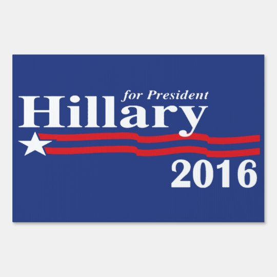Hillary Clinton For President 2016 Yard Sign | Zazzle.com