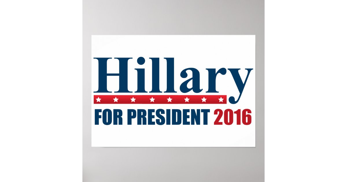 Hillary Clinton For President Poster | Zazzle
