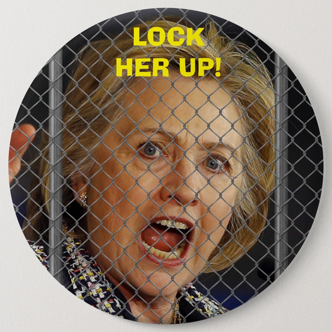 Hillary Clinton - Lock Her Up Pinback Button | Zazzle