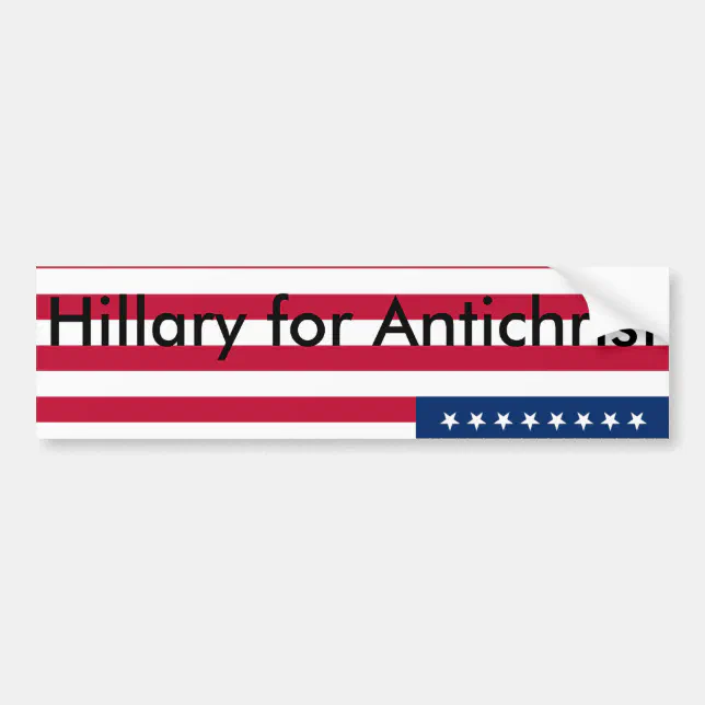 Hillary for Antichrist Bumper Sticker | Zazzle