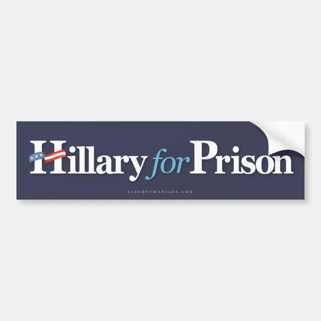 Hillary for Prison Bumper Sticker | Zazzle