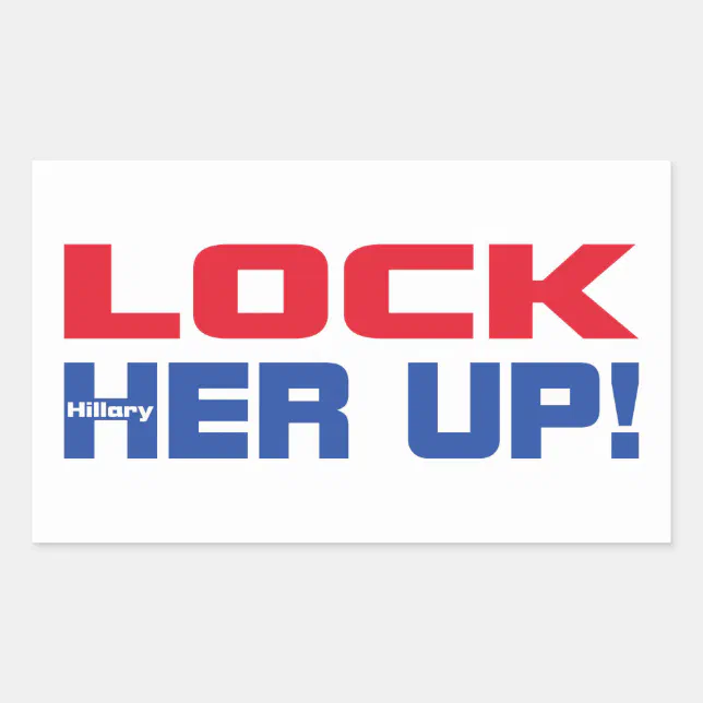 HILLARY LOCK HER UP RECTANGULAR STICKER | Zazzle