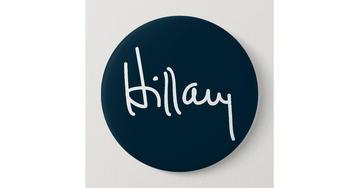 Hillary Signature Campaign Buttons | Zazzle