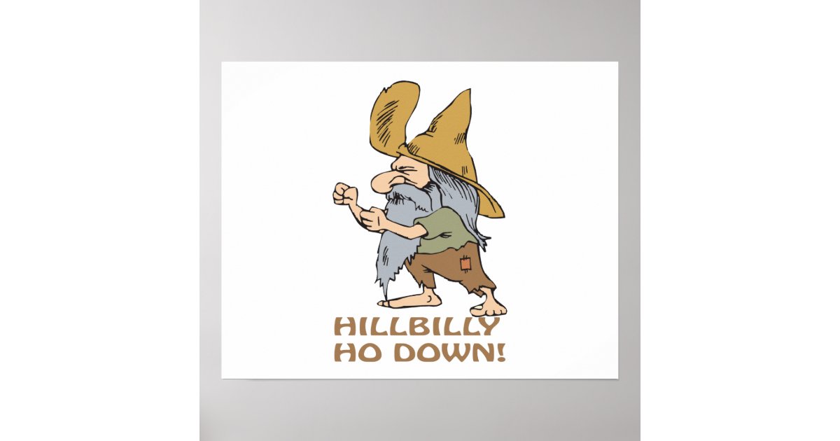 HillBilly Ho Down Poster | Zazzle