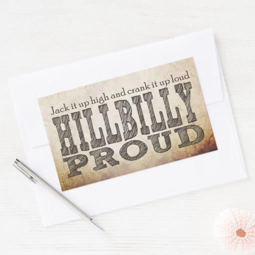 Hillbilly Proud Rectangular Sticker | Zazzle