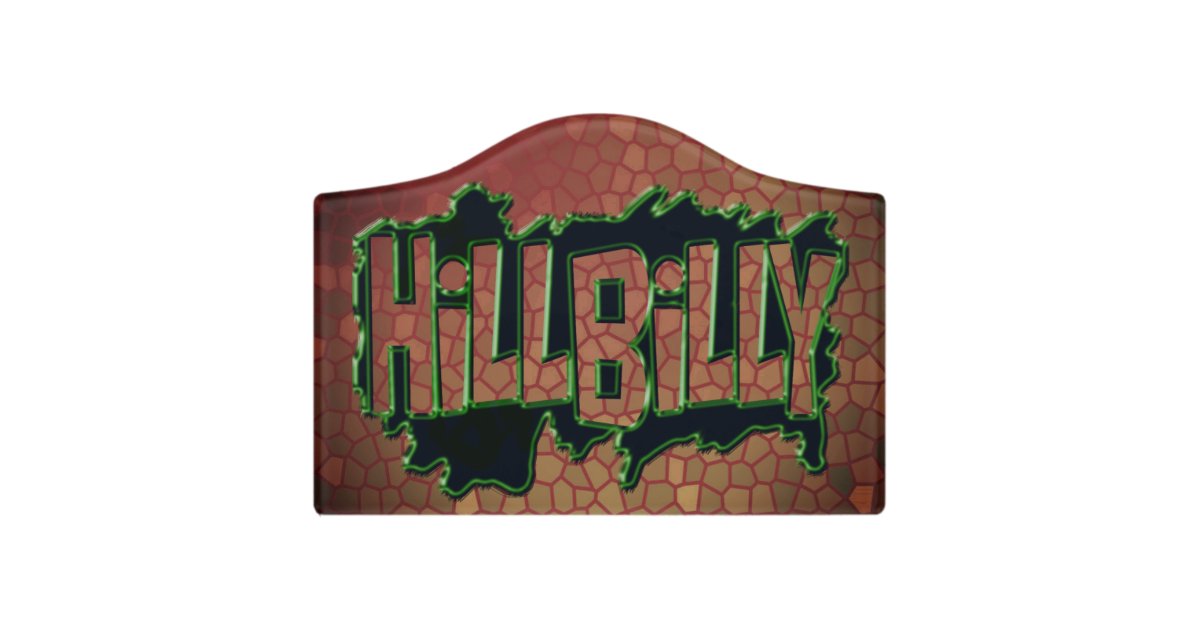 Hillbilly Sign | Zazzle