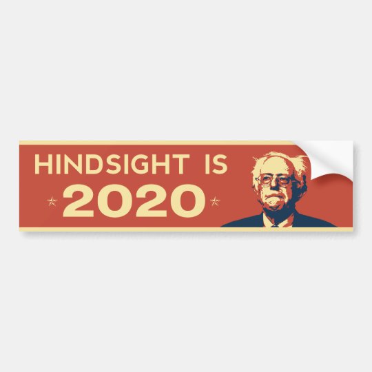"HINDSIGHT IS 2020" Bernie Sanders Sticker | Zazzle.com